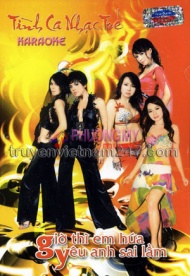 Gio Thi Em Hua - Yeu Anh Sai Lam - Tinh Ca Nhac Tre
